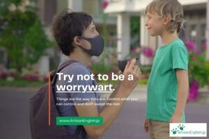 Worrywart の意味 | 使い方 | ArtisanEnglish.jp | 英会話