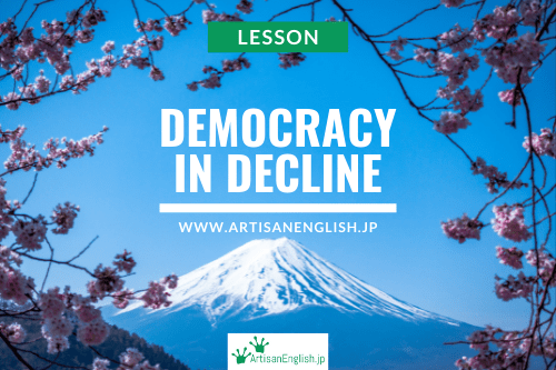 Lesson: Democracy in Decline - ArtisanEnglish.jp | 英会話