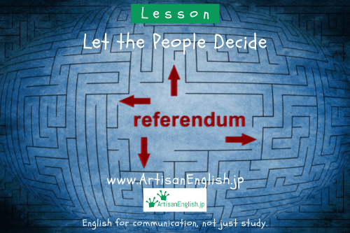 Lesson: Let the People Decide - ArtisanEnglish.jp | 英会話